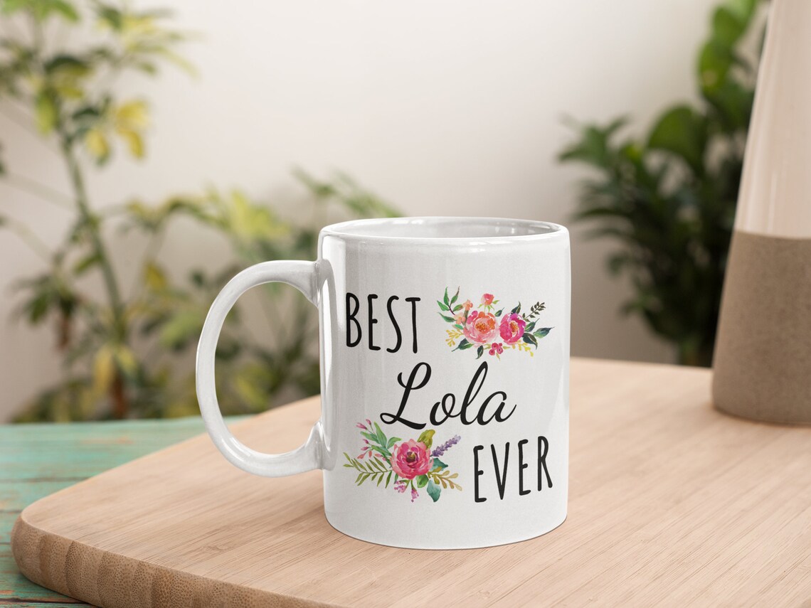 Lola Mug / Best Lola Ever Mug / Lola Gift / Gift for Lola / - Etsy