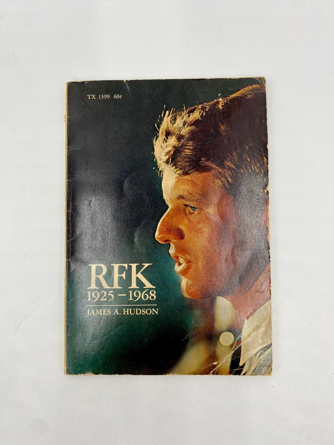 RFK 1925-1968 by James A Hudson Out of Print Robert F Kennedy Paperback ...
