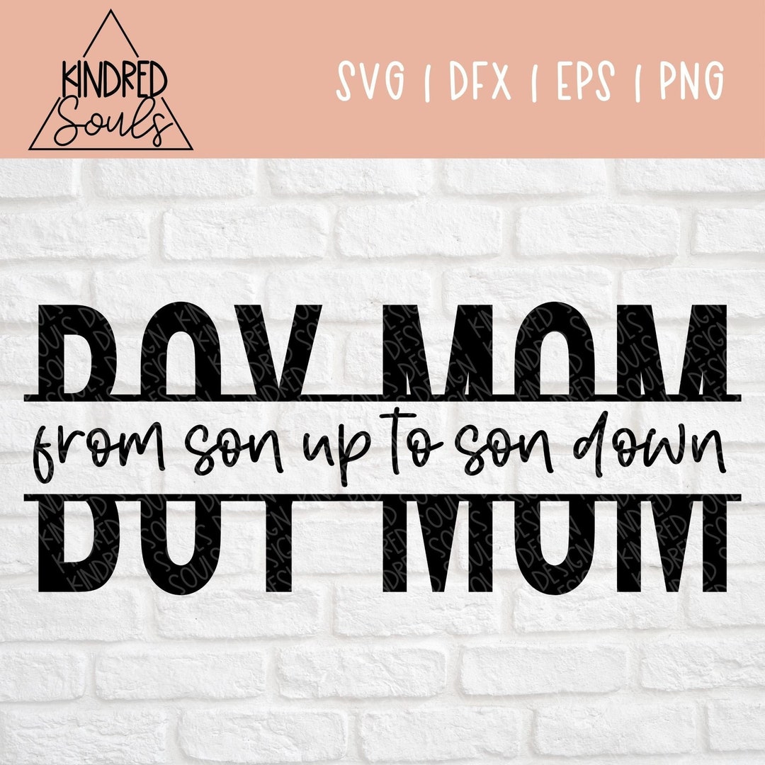 Boy Mom Svg Boy Mom Png Boy Mom Decal mom Life Svg Mom Svg Svg for ...