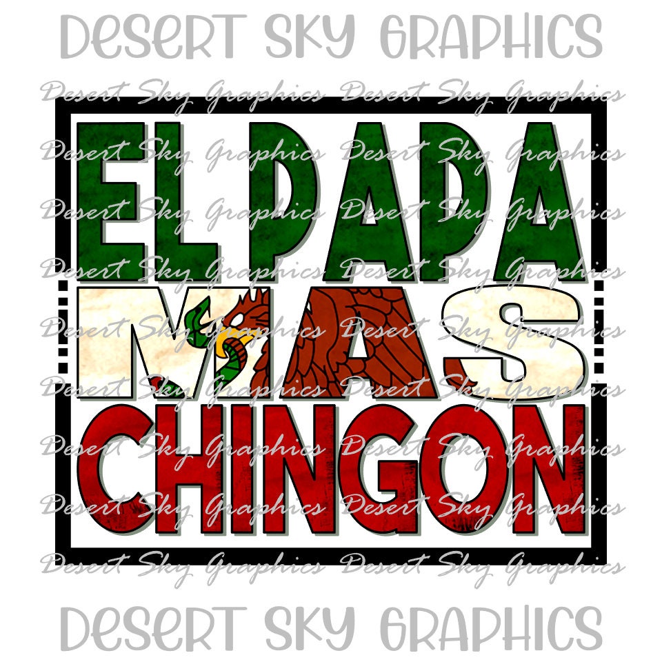 El Mas Chingon Bundle, Mexican Flag, PNG, Digital Download, Sublimation ...
