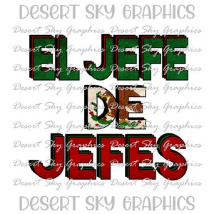 El Jefe De Jefes, Mexican Flag, PNG, Digital Download, Sublimation File ...