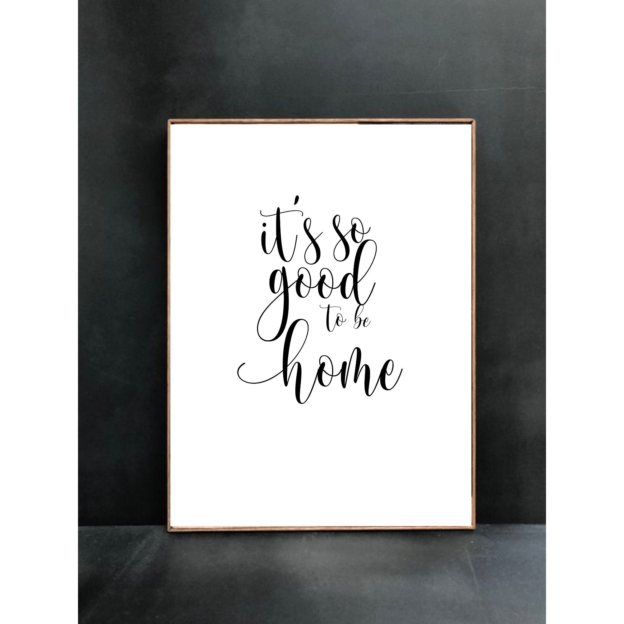 Its so good to be home PRINTABLE art Home sweet home | Etsy