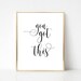 You Got This Sign, PRINTABLE Art, Inspirational Wall Art, Motivational ...