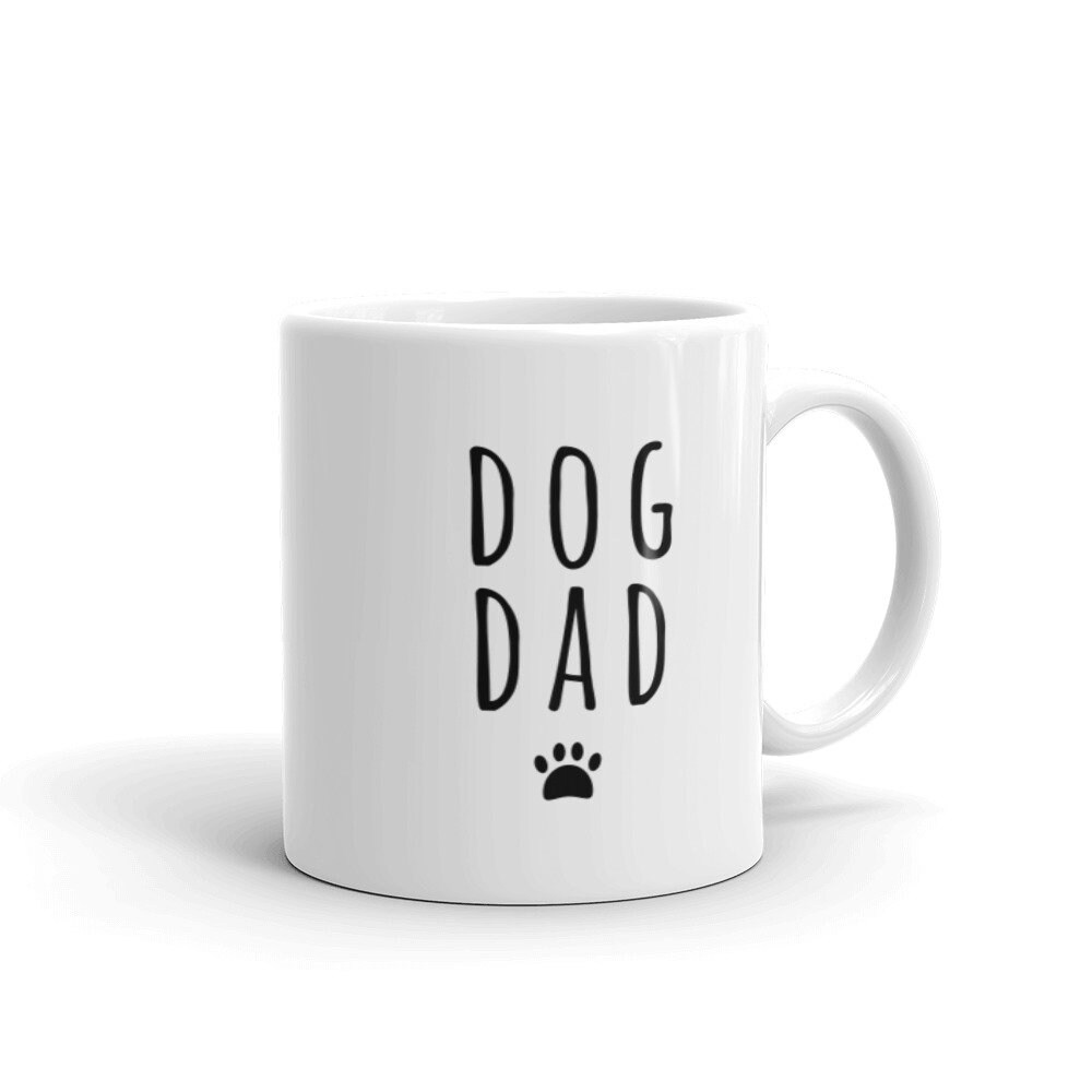 Dog Dad Mug | Witty Coffee Mugs | Father's Day Gift | Gifts for Him ...