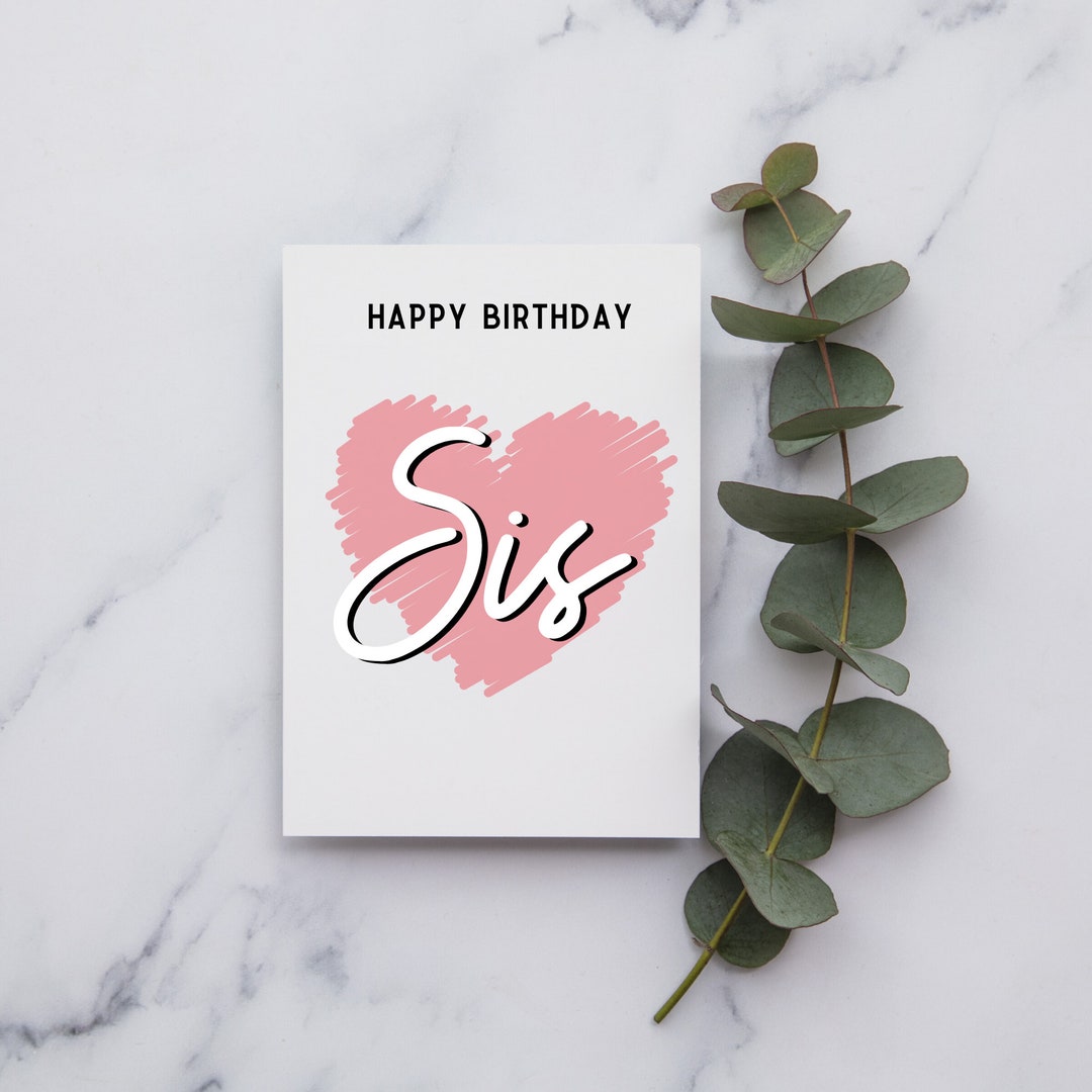 Happy Birthday Sis Card | A6 or Square Card | Happy Birthday Sis | Card ...