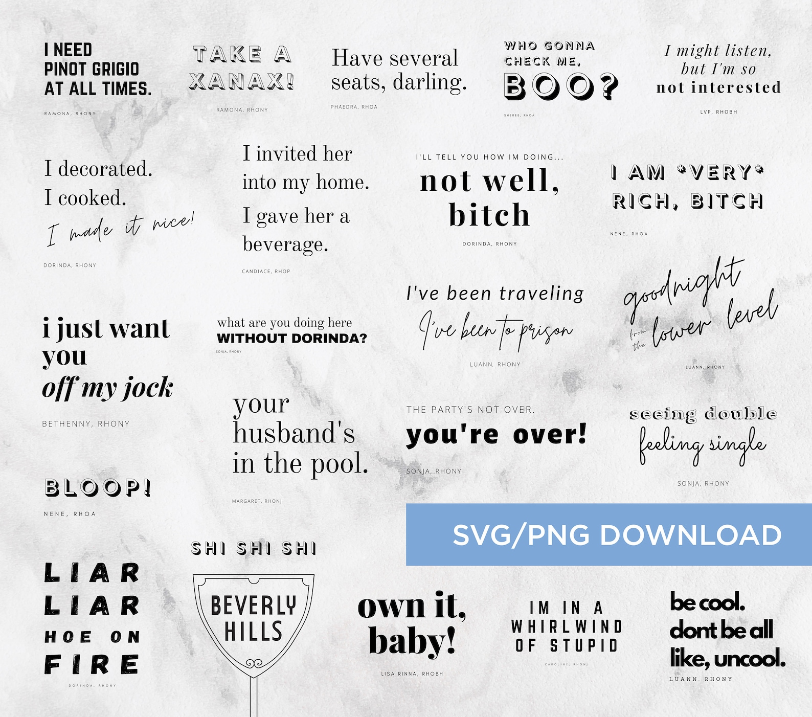 Bravo Real Housewives Quote Mega Bundle -- Over 20 Svg/pngs -- Instant ...