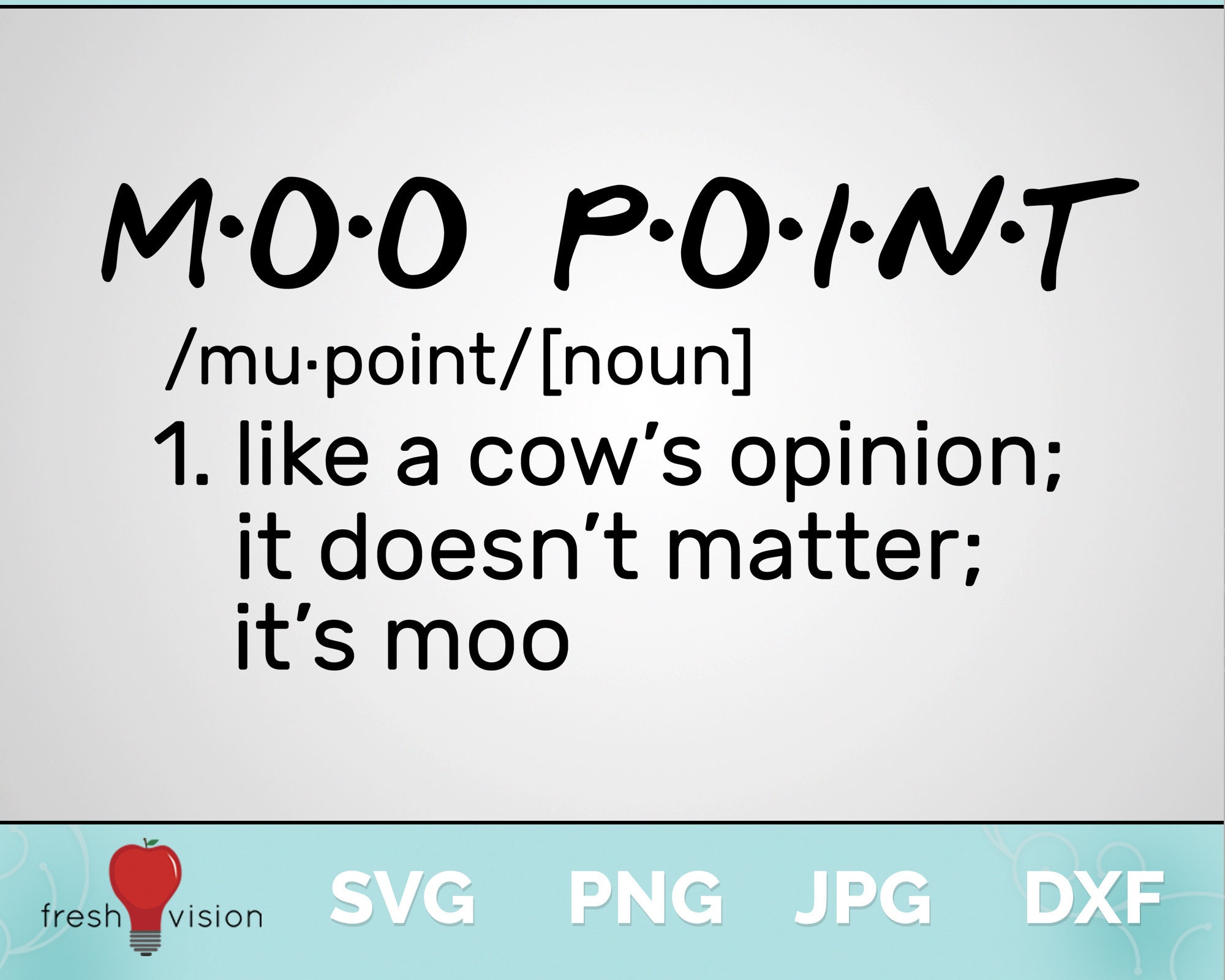 Friends Moo Point Definition Cricut Cut File and Digital Design | Svg ...