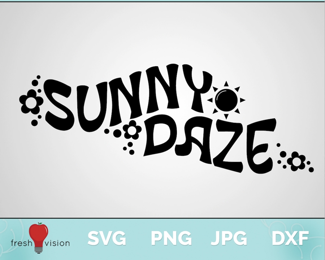 Sunny Daze Svg | Pdf | Dxf | Png - Etsy