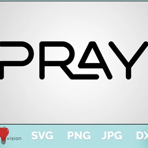 PRAY Modern Digital Download L Svg | Png | Jpg | Dxf - Etsy