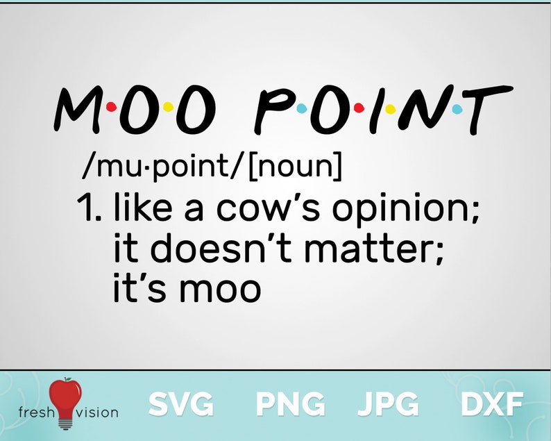 Friends Moo Point Definition Cricut Cut File and Digital Design | Svg Dxf Jpg Png - Etsy