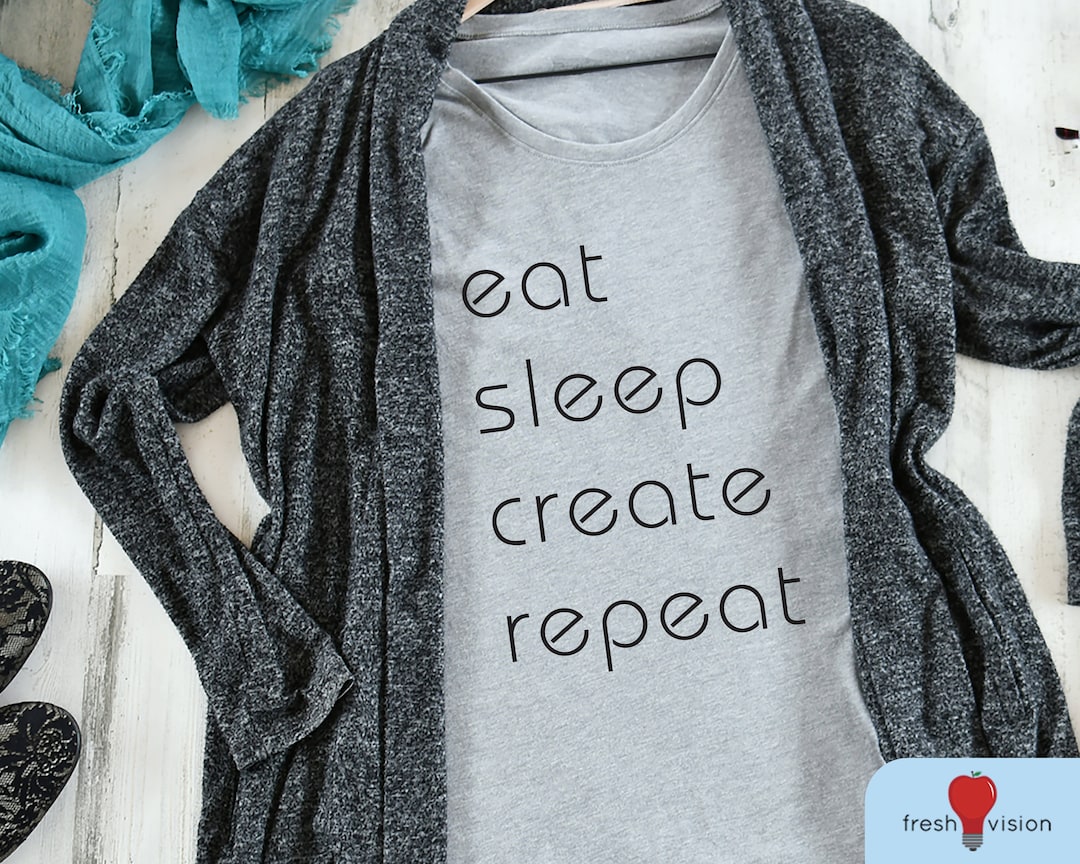 Eat Sleep Create Repeat Digital Download Svg | Pdf | Dxf | Png - Etsy