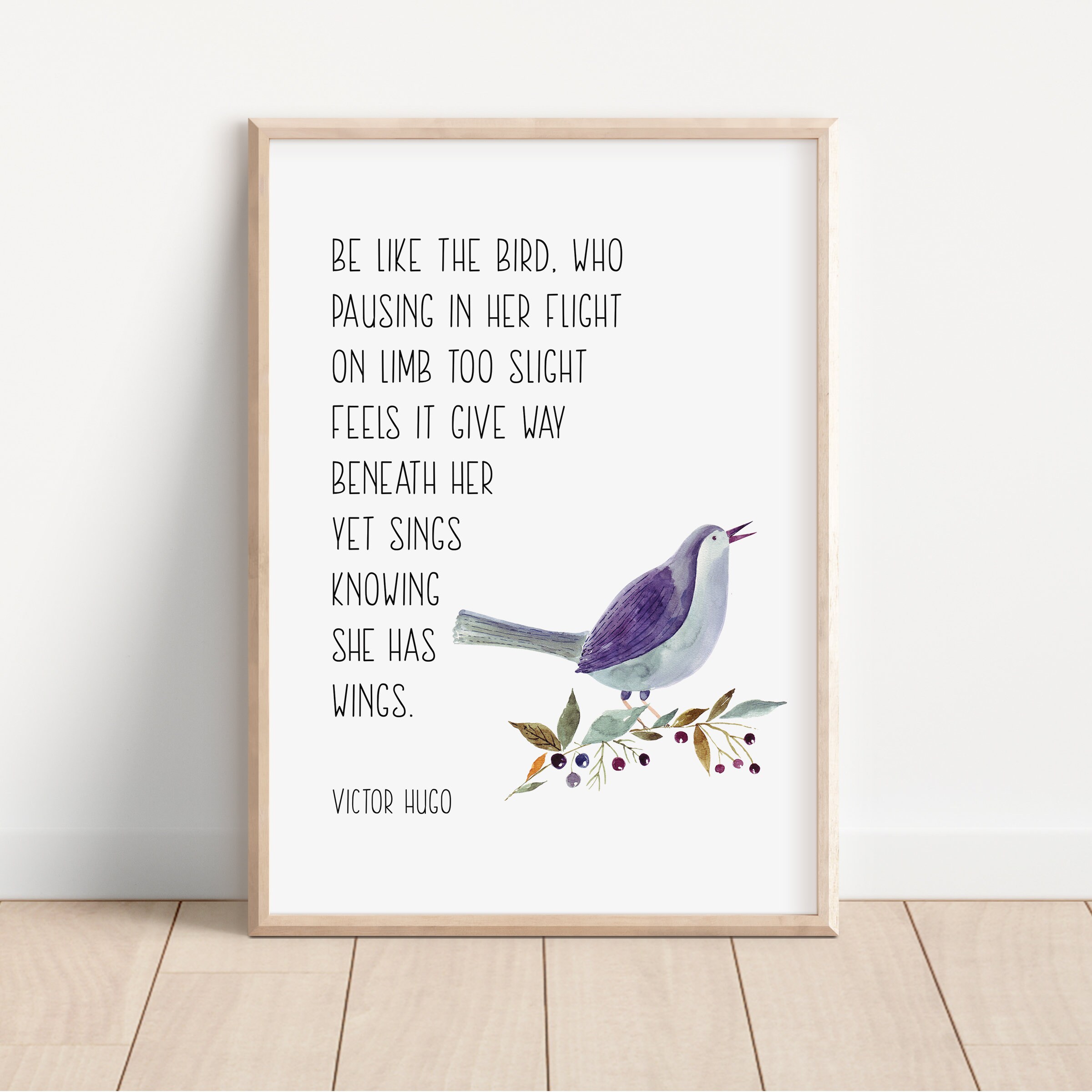 Victor Hugo Quote, Wall Art Print Home Decor, Be Like the Bird ...