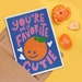 You're My Favorite Cutie Card | Greeting Card | Cutie Fruit Puns ...