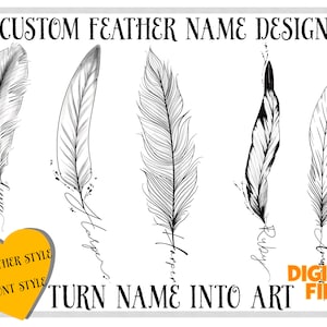 CUSTOM FEATHER NAME Tattoo Design/ Digital Custom Design /personalized ...