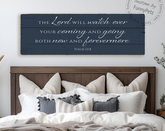 The Lord Will Watch Over Your Coming and Going Both Now and Forevermore ...