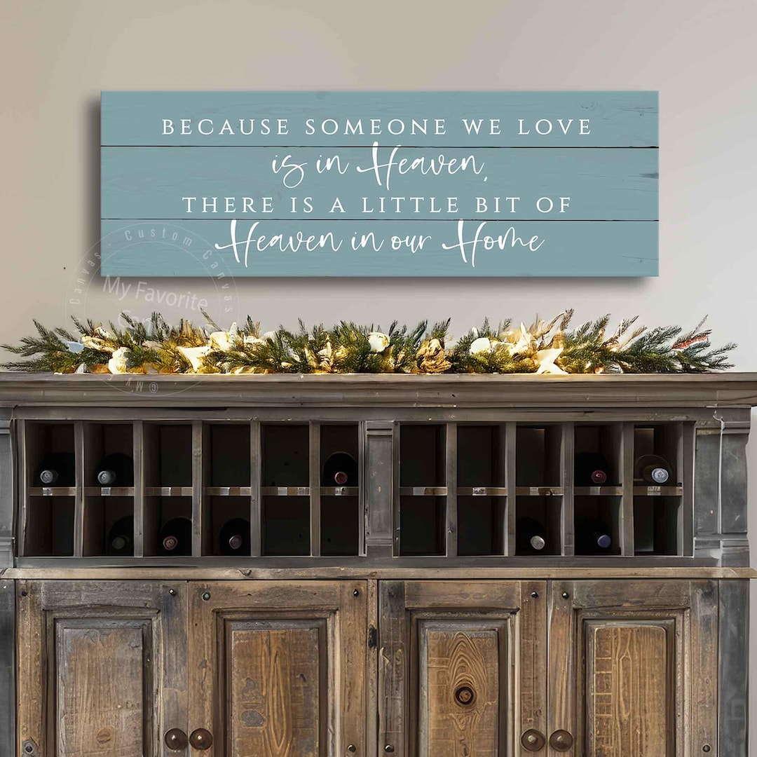 Because Someone We Love is in Heaven There is A Little Bit of Heaven in ...