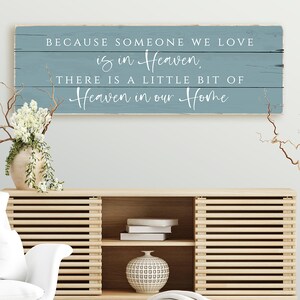 Because Someone We Love is in Heaven, There is A Little Bit of Heaven ...