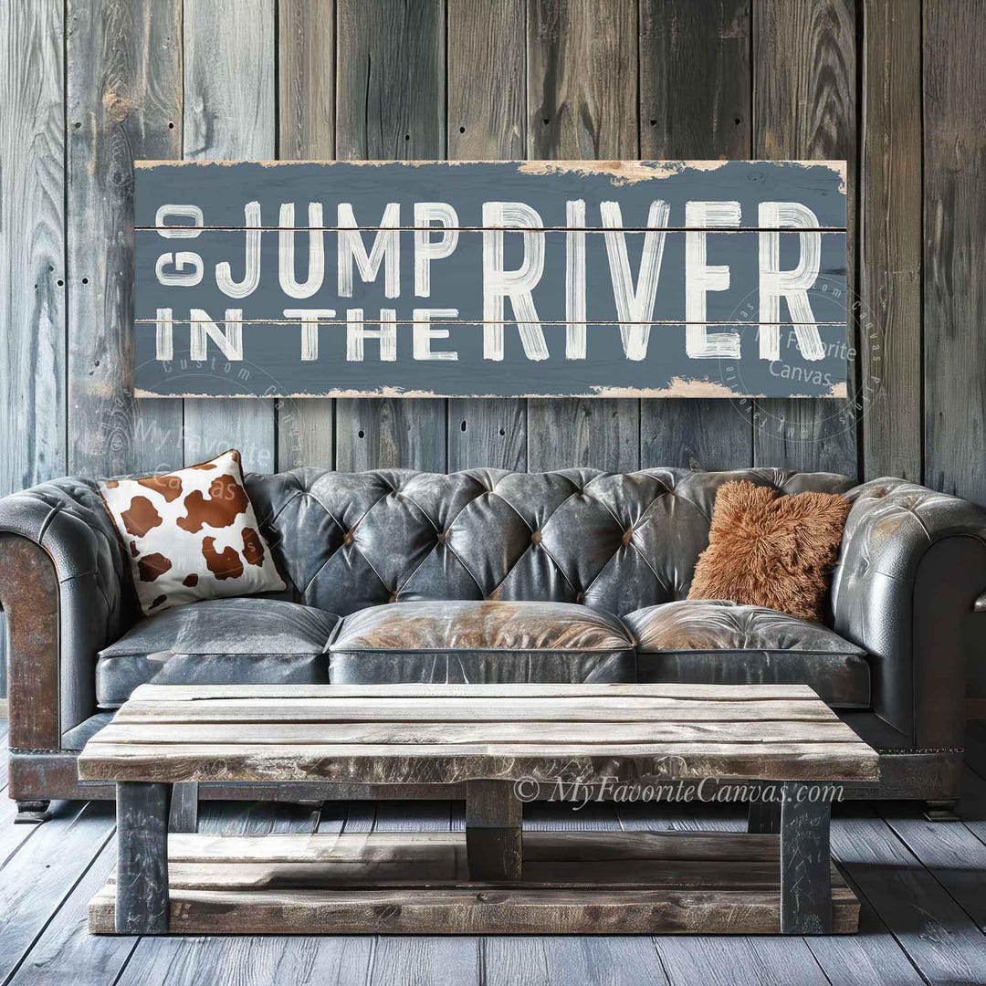 Go Jump in the River Sign, Rustic Canvas Wrap - Etsy
