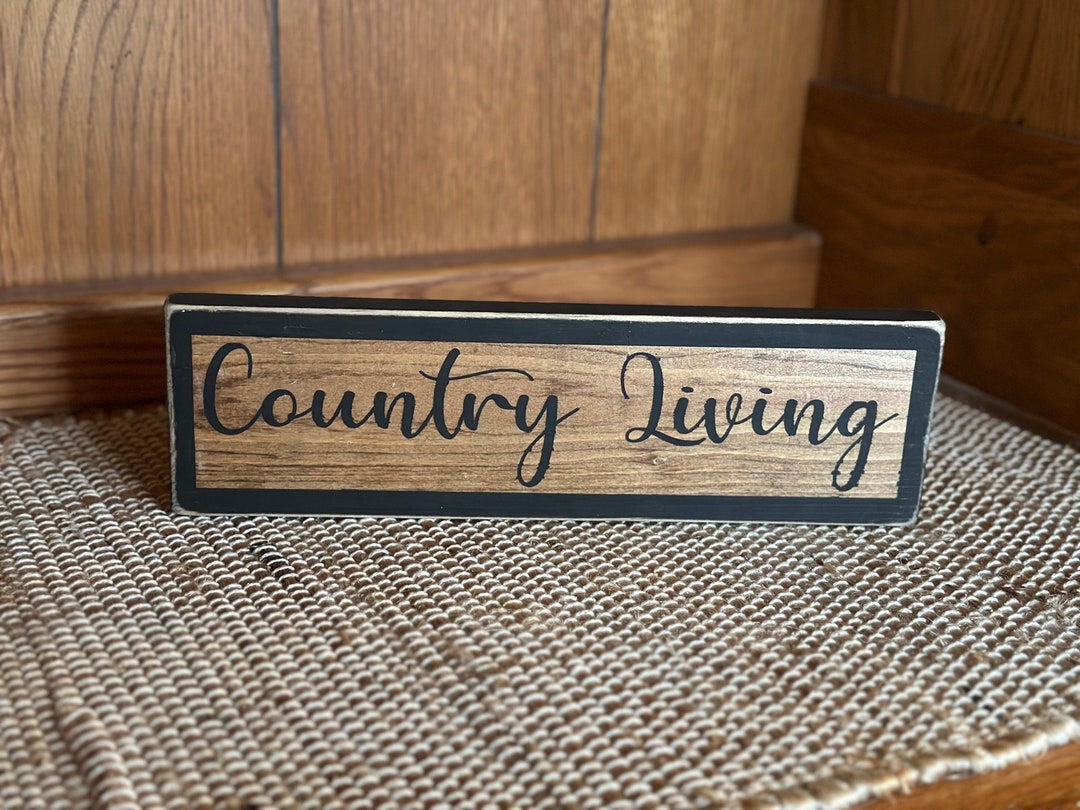 Country Living Sign, Farmhouse Sign, Country Sign, Country Decor ...
