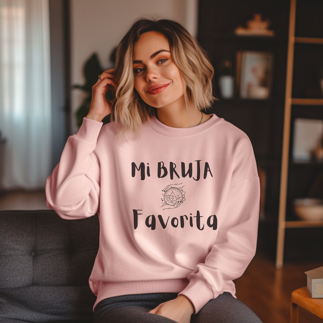 Bruja Favorita Sweatshirt Gift for Woman Latina Power Chingona Shirt ...