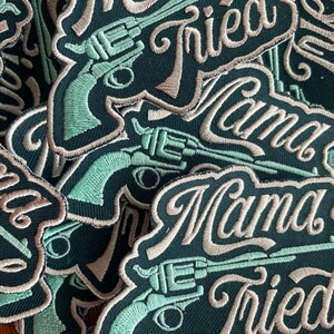 Mama Tried Vintage 6-shooter Embroidered Patch - No Iron on Backing 3. ...
