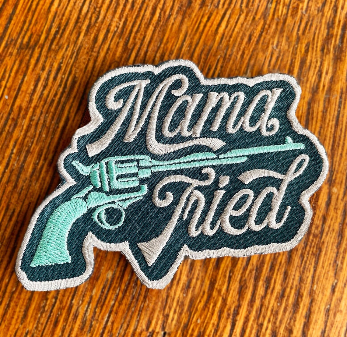 Mama Tried Vintage 6-shooter Embroidered Patch - No Iron on Backing 3. ...