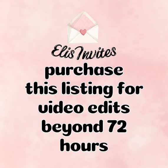 Purchase This Listing for Edits Beyond 72 Hours - Etsy