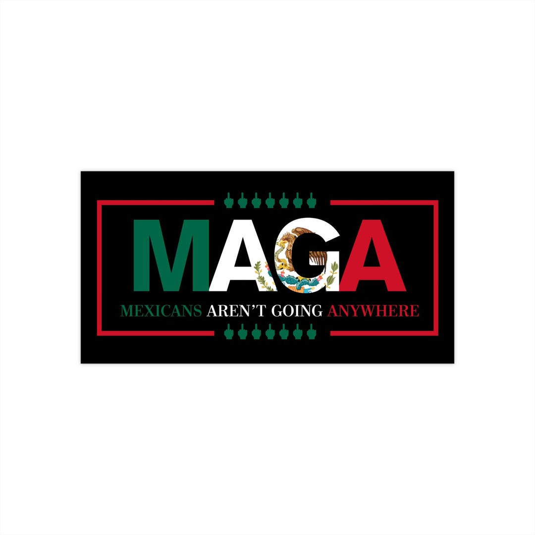 Bumper Stickers, Anti Trump Mexican Pride, Protest Stickers, Political ...