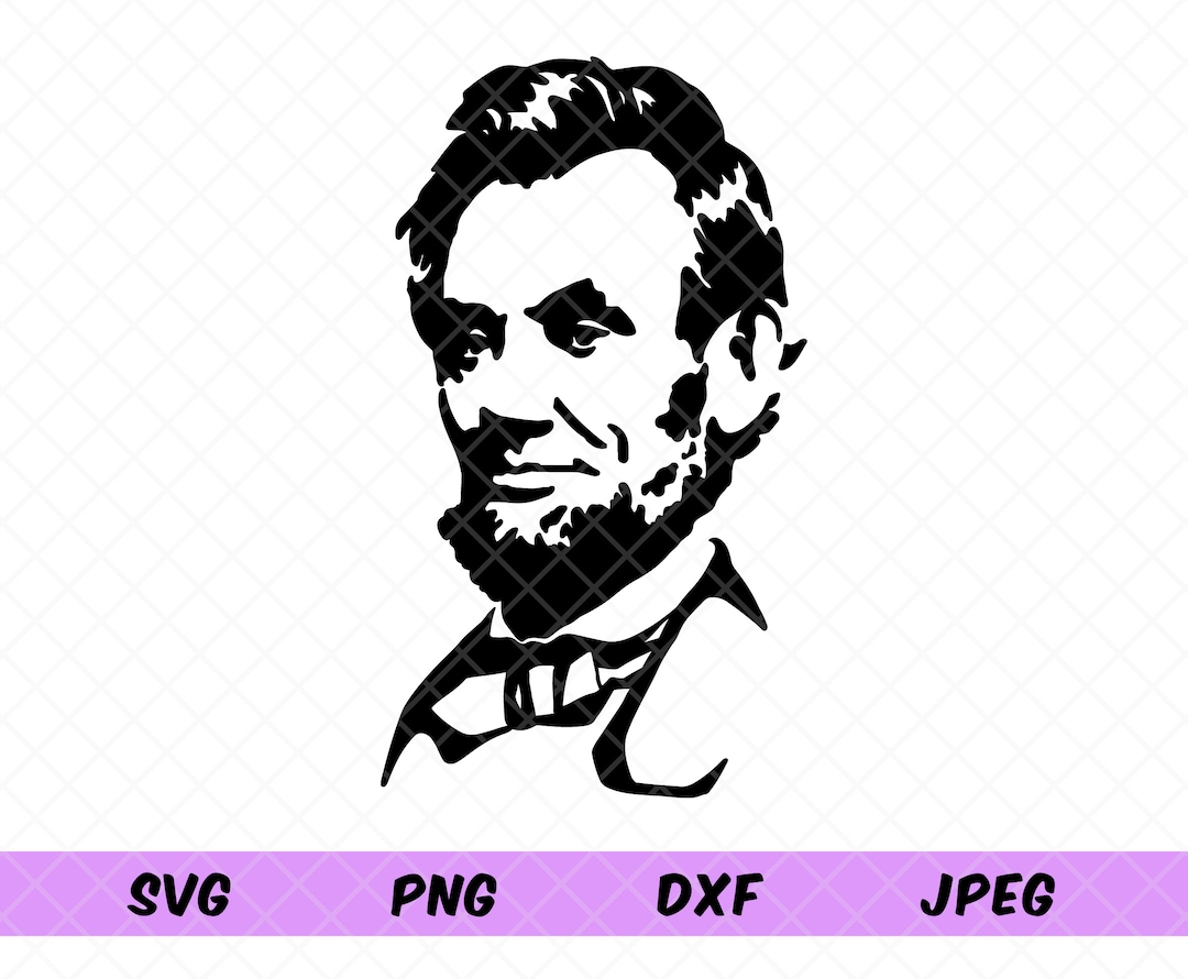 Abraham Lincoln Stencil Portrait Svg, Abraham Lincoln Silhouette Svg ...