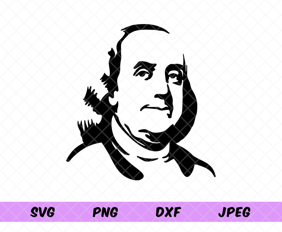 Benjamin Franklin Stencil Portrait Svg, Benjamin Franklin Silhouette ...