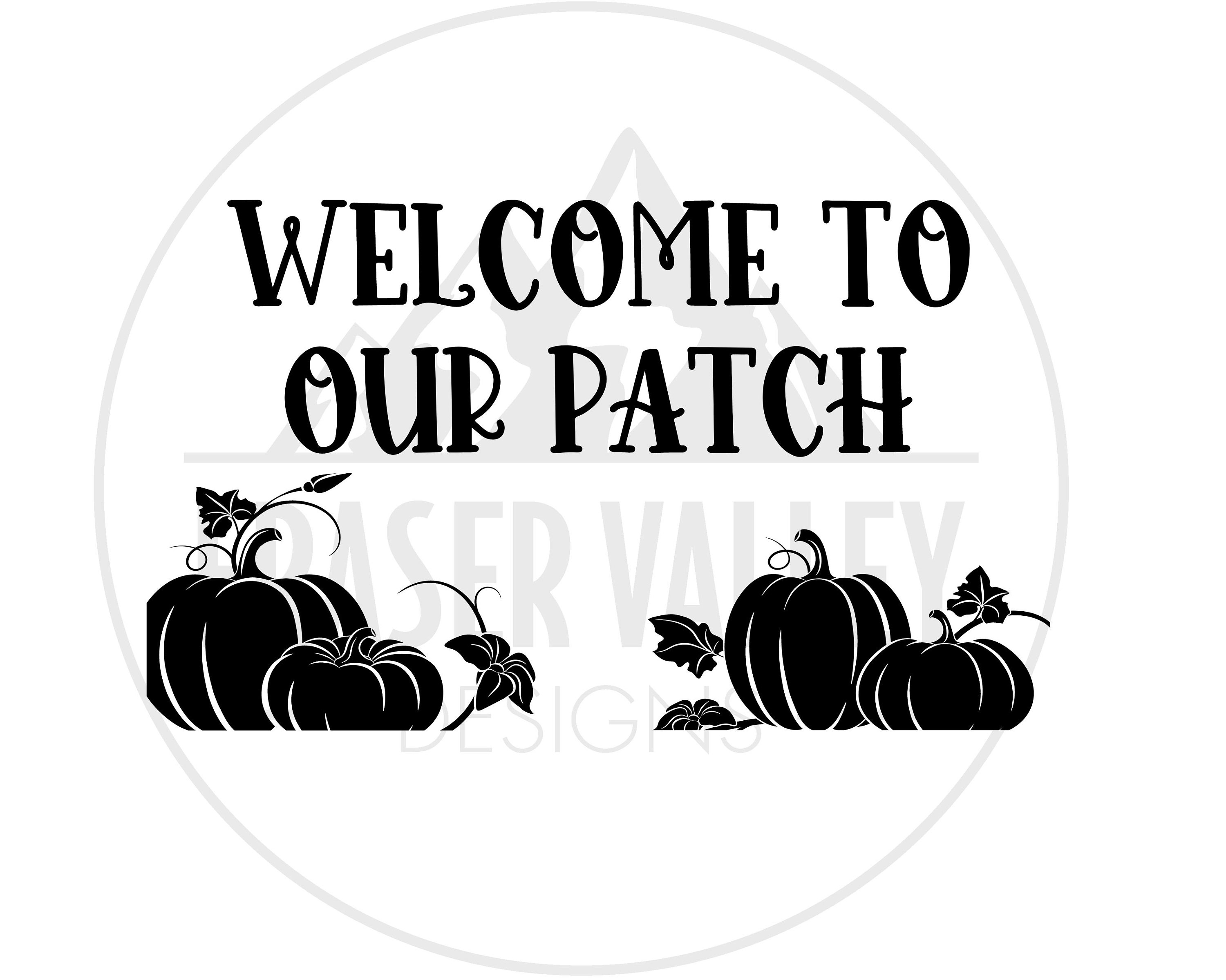 Welcome to Our Patch Svg Fall Sign Svg Fall Svg Pumpkin | Etsy