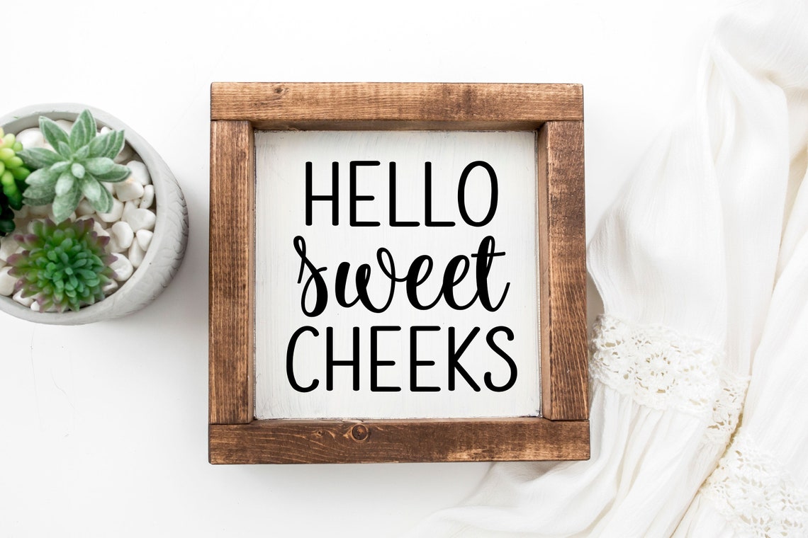 Hello Sweet Cheeks SVG Bathroom Sign SVG Bathroom SVG Png | Etsy