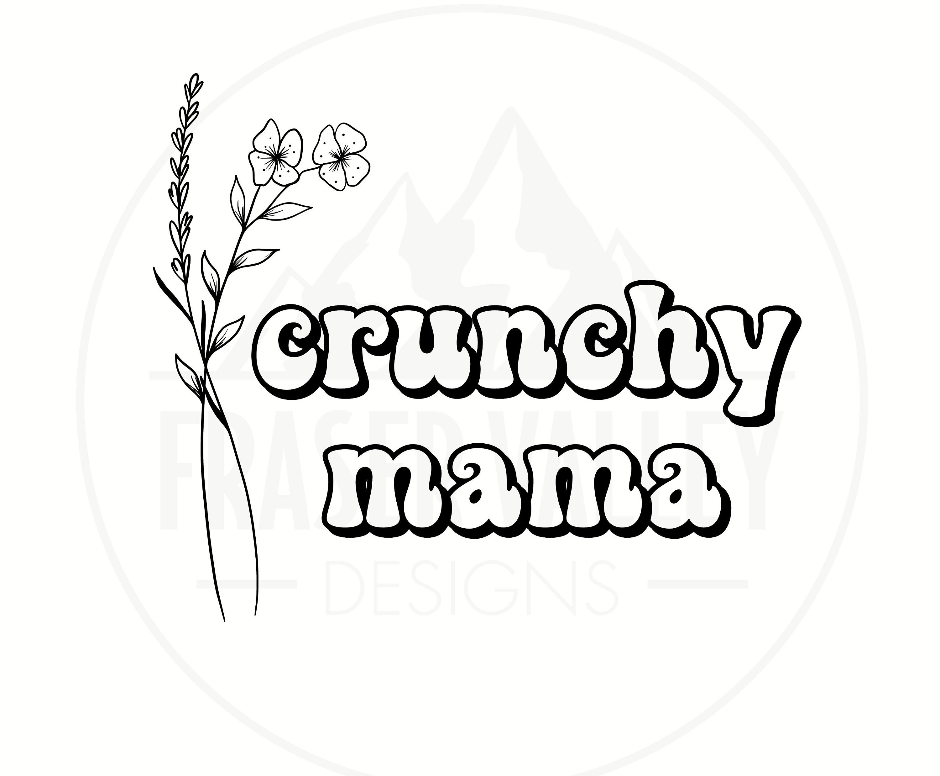 Crunchy Mama SVG Crunchy Mama Shirt SVG PNG Trendy Shirt - Etsy