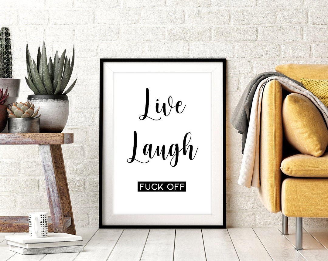 Funny Live Laugh Love Quote Print Funny Poster Funny - Etsy