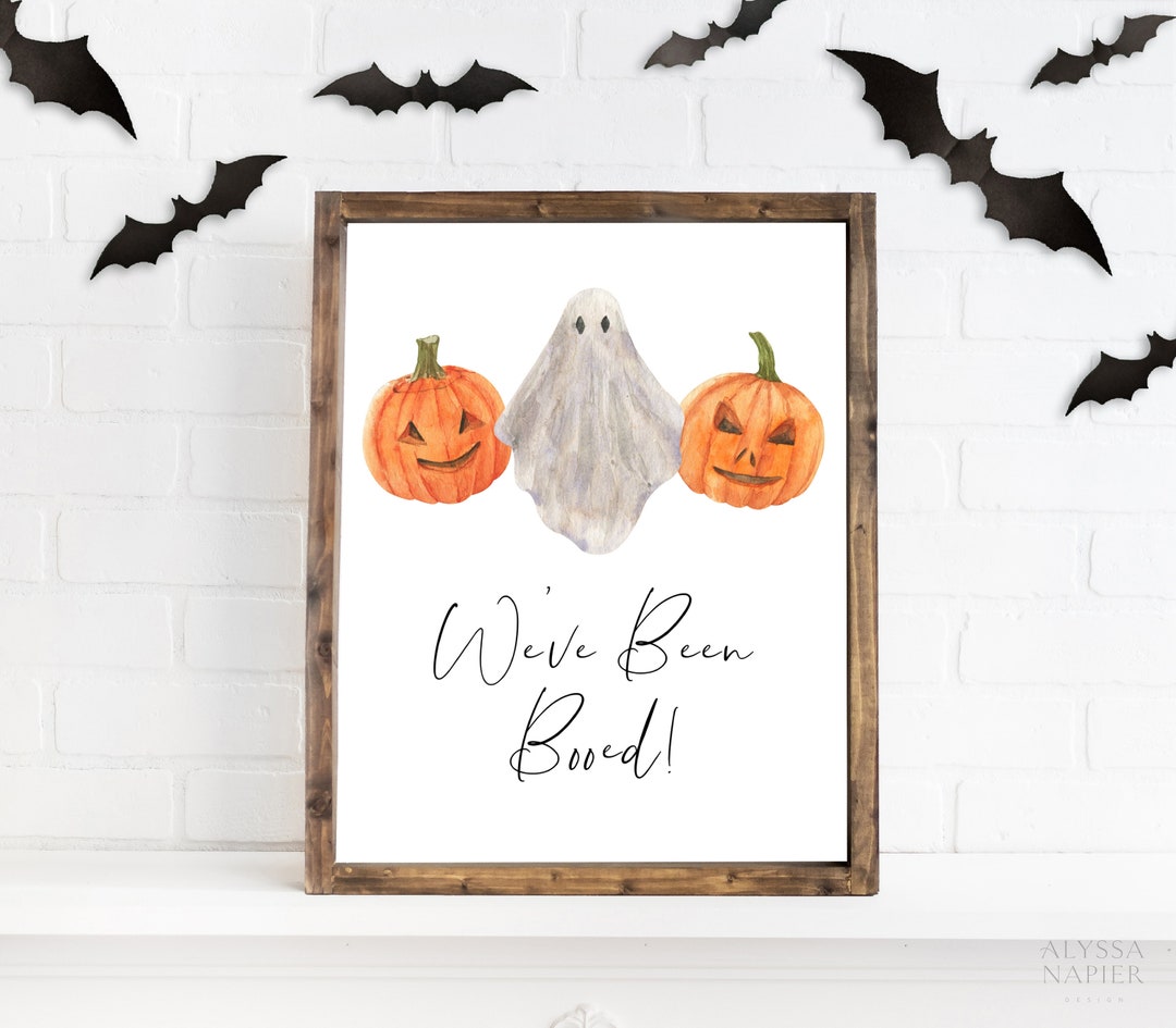 Ghost Halloween Sign Printable, We've Been Booed Sign Template, You've ...