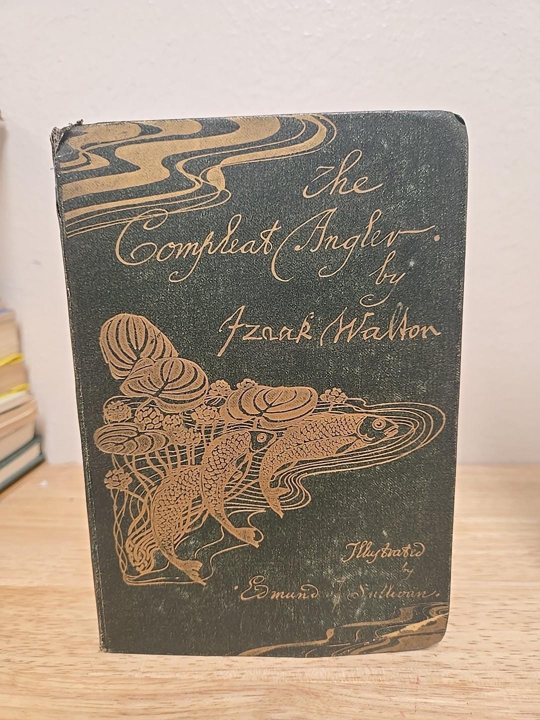 The Compleat Angler by Izaak Walton, Andrew Lang, & Edmund Sullivan ...