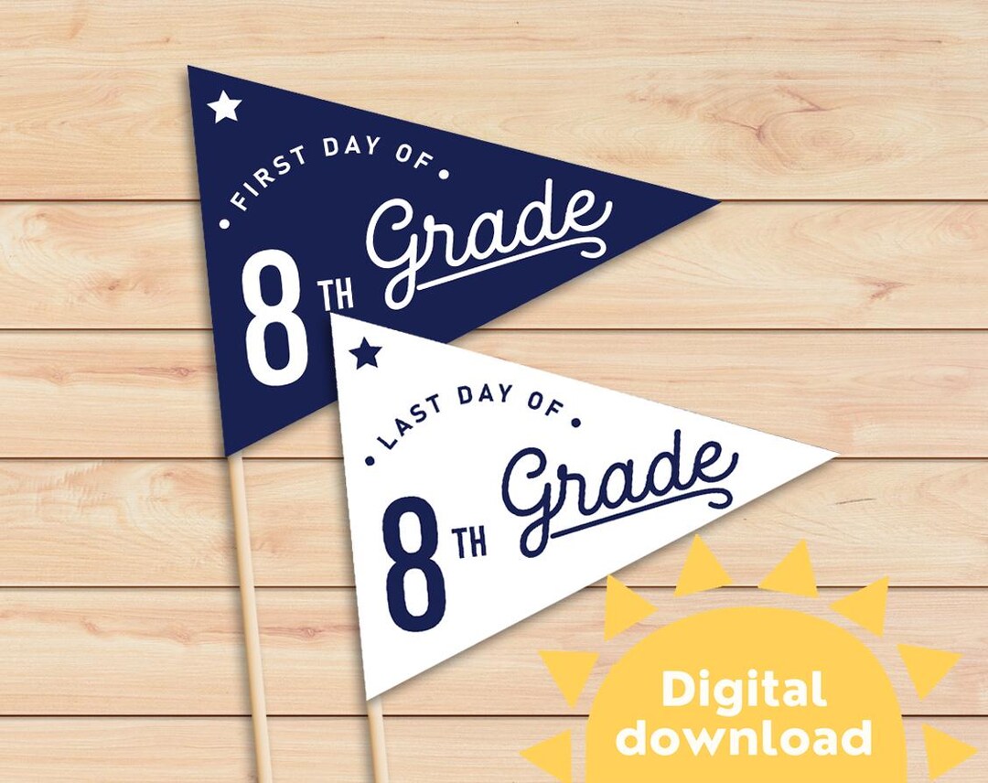 Printable First & Last Day 8th Grade Pennant | Back to School Flag Sign ...