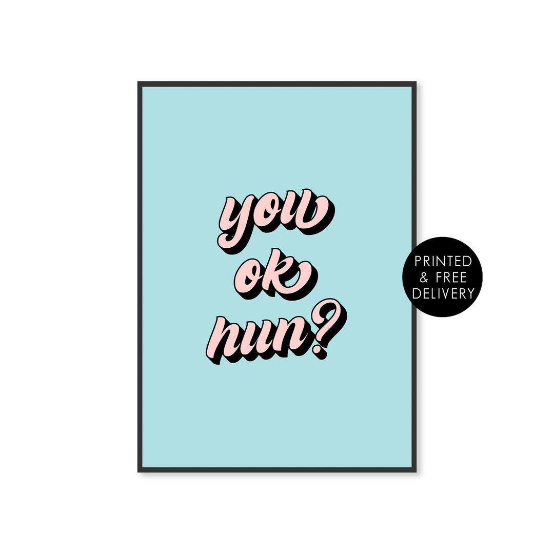 You Ok Hun Wall Art Print, Text Quote Art Print, Unframed A5 A4 A3 ...