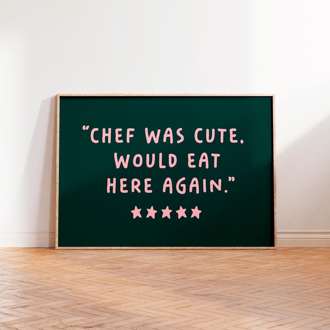 Chef Was Cute Would Eat Here Again Print,entertaining Hostess Gift ...