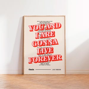 Live Forever Oasis Inspired Art Print, Oasis Wall Art, Gonna Live ...