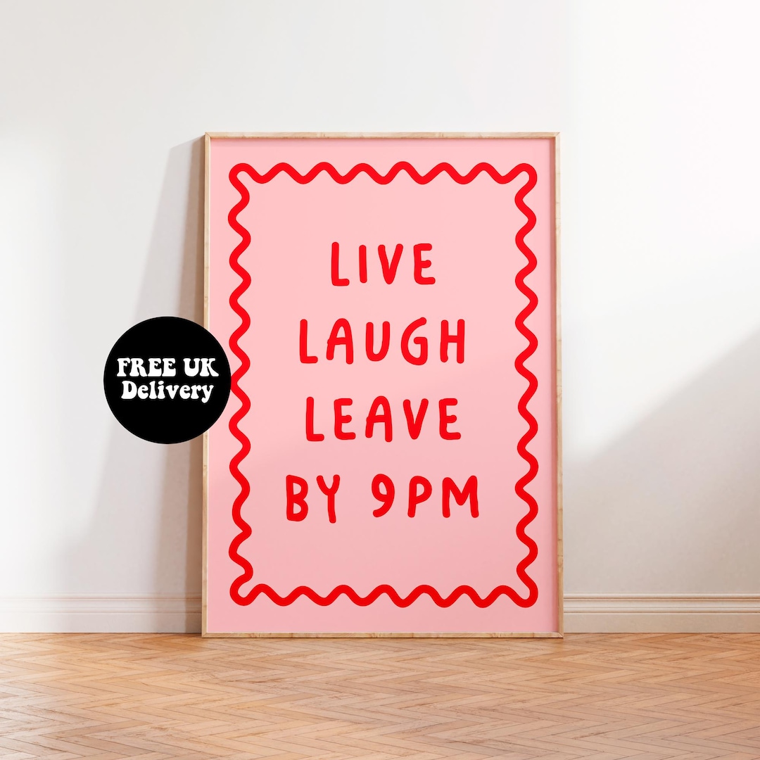 Live Laugh Leave by 9PM Print, Funny Colourful Quote Print,unframed A5 ...