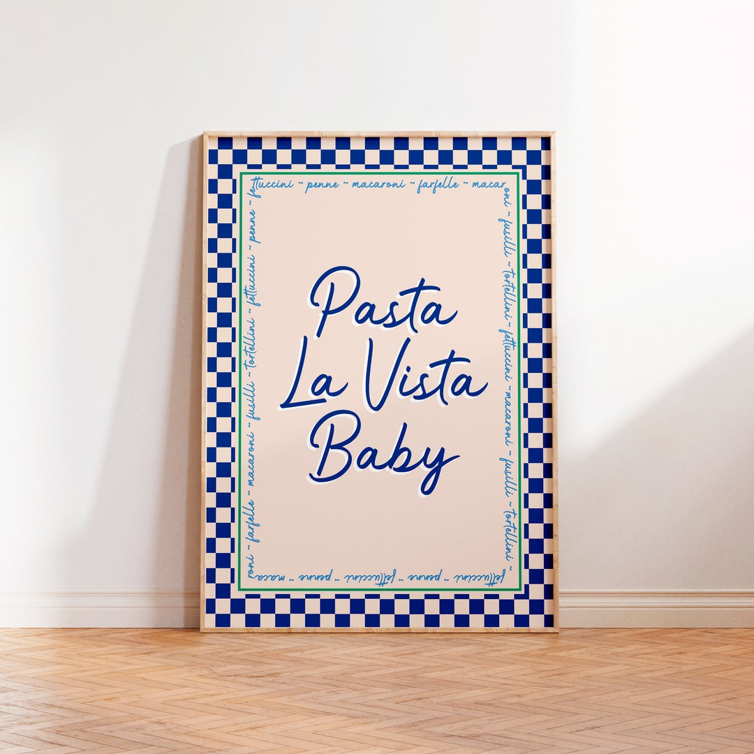 Pasta Print, Kitchen Print, Chef Pasta La Vista Baby,typography Print ...