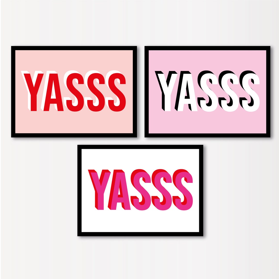 Yasss Typography Wall Print Yas Queen Quote Wall Art Pink - Etsy