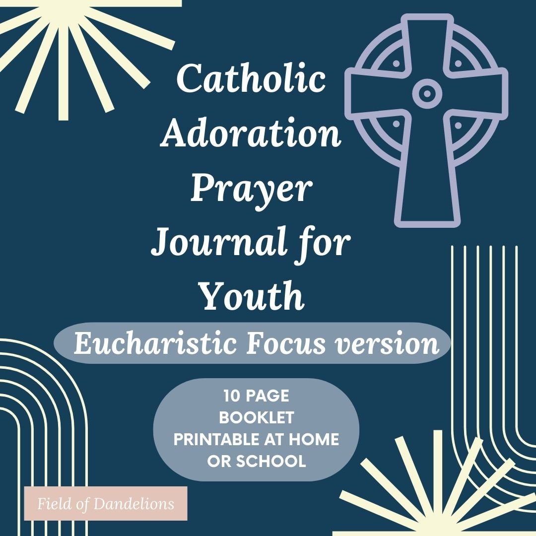 Catholic Adoration Journal: Eucharistic Prayer Reflection for Youth ...
