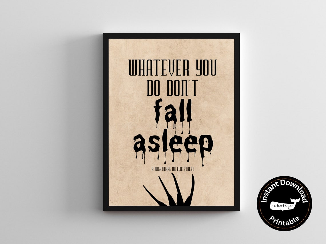 Halloween Printable, Nightmare on Elm Street Wall Art, Whatever You Do ...