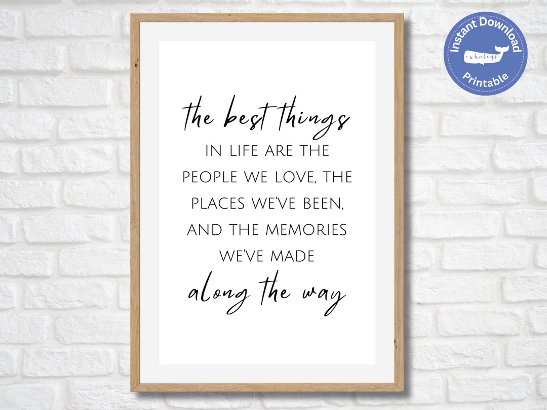 The Best Things in Life Printable, Trendy Wall Art, Sayings and Quotes ...