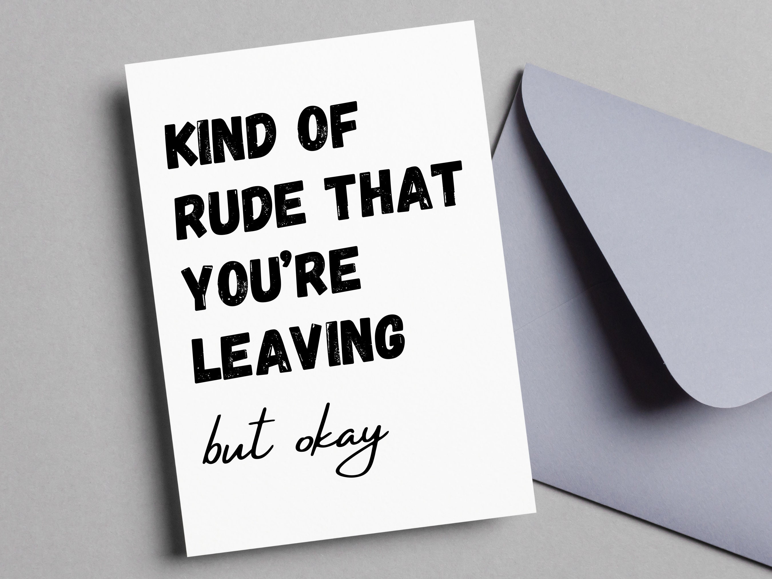 Printable Rude That You're Leaving, but Okay Card, Sarcastic Coworker ...
