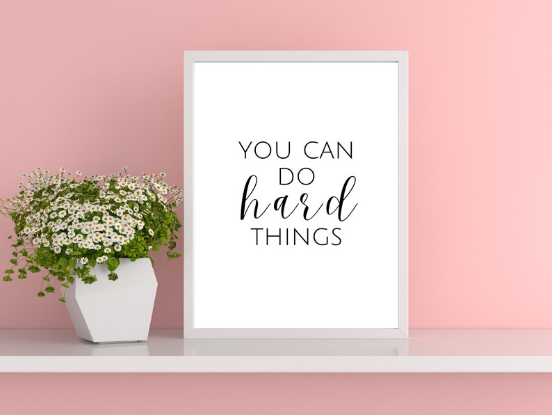 You Can Do Hard Things Printable Work Wall Art Inspirational - Etsy