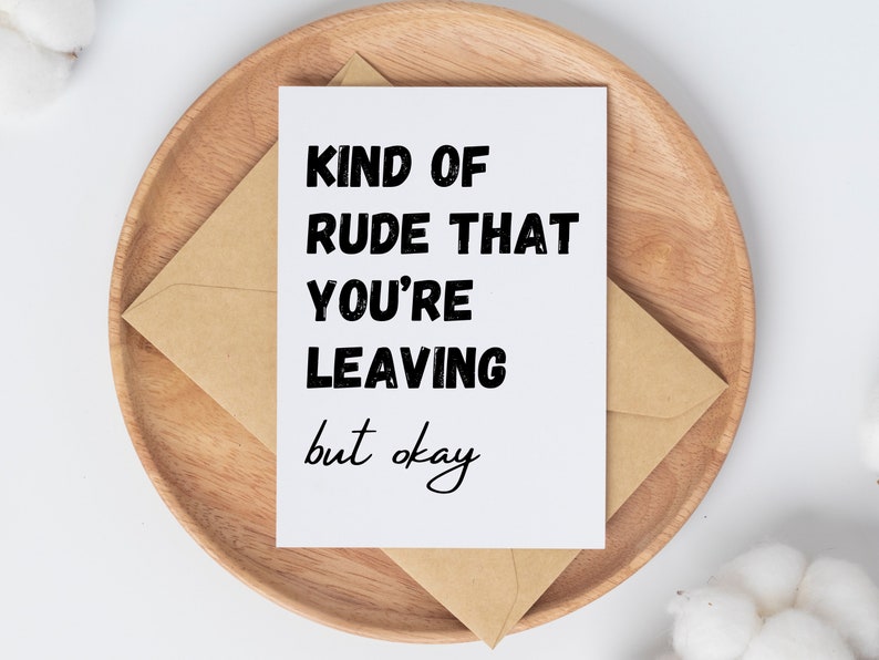 Printable Rude That You're Leaving, but Okay Card, Sarcastic Coworker ...