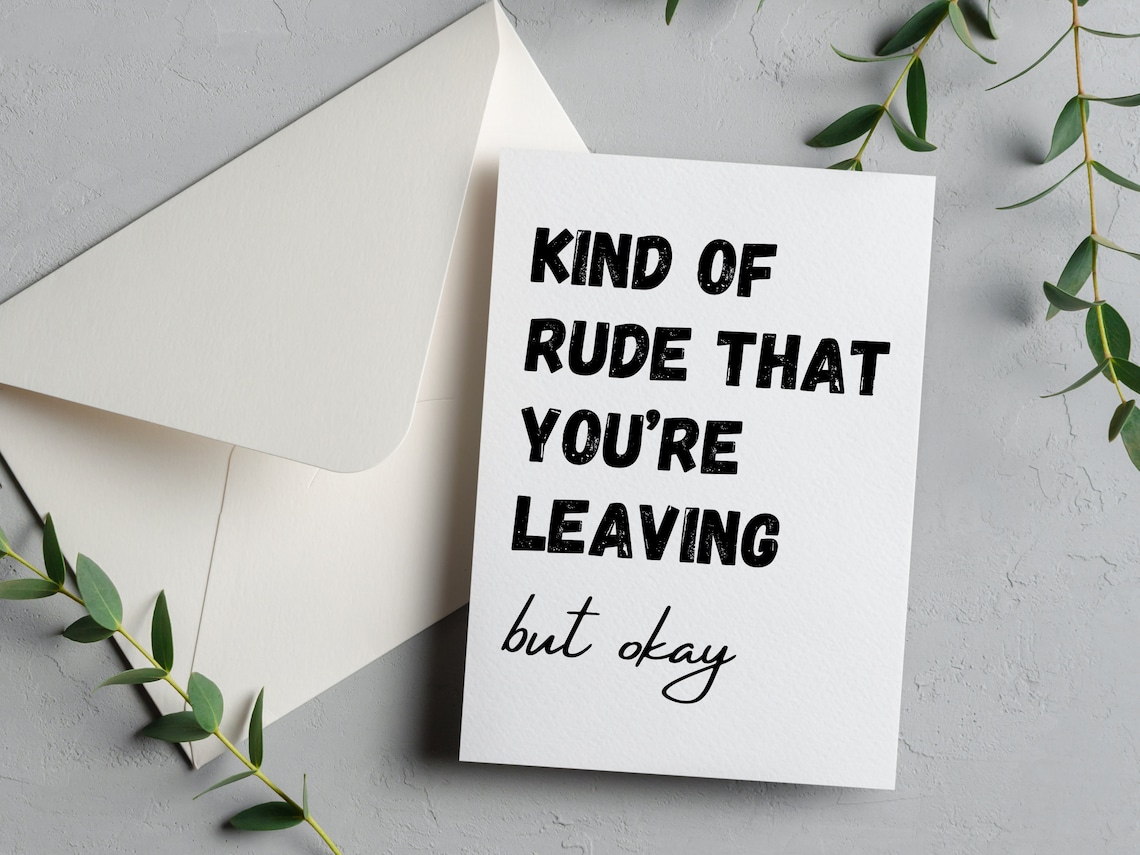 Printable Rude That You're Leaving, but Okay Card, Sarcastic Coworker ...